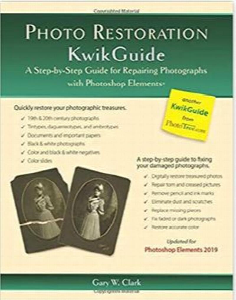 Photo Restoration Kwik Guide: Step by Step Guide for Repairing ...
